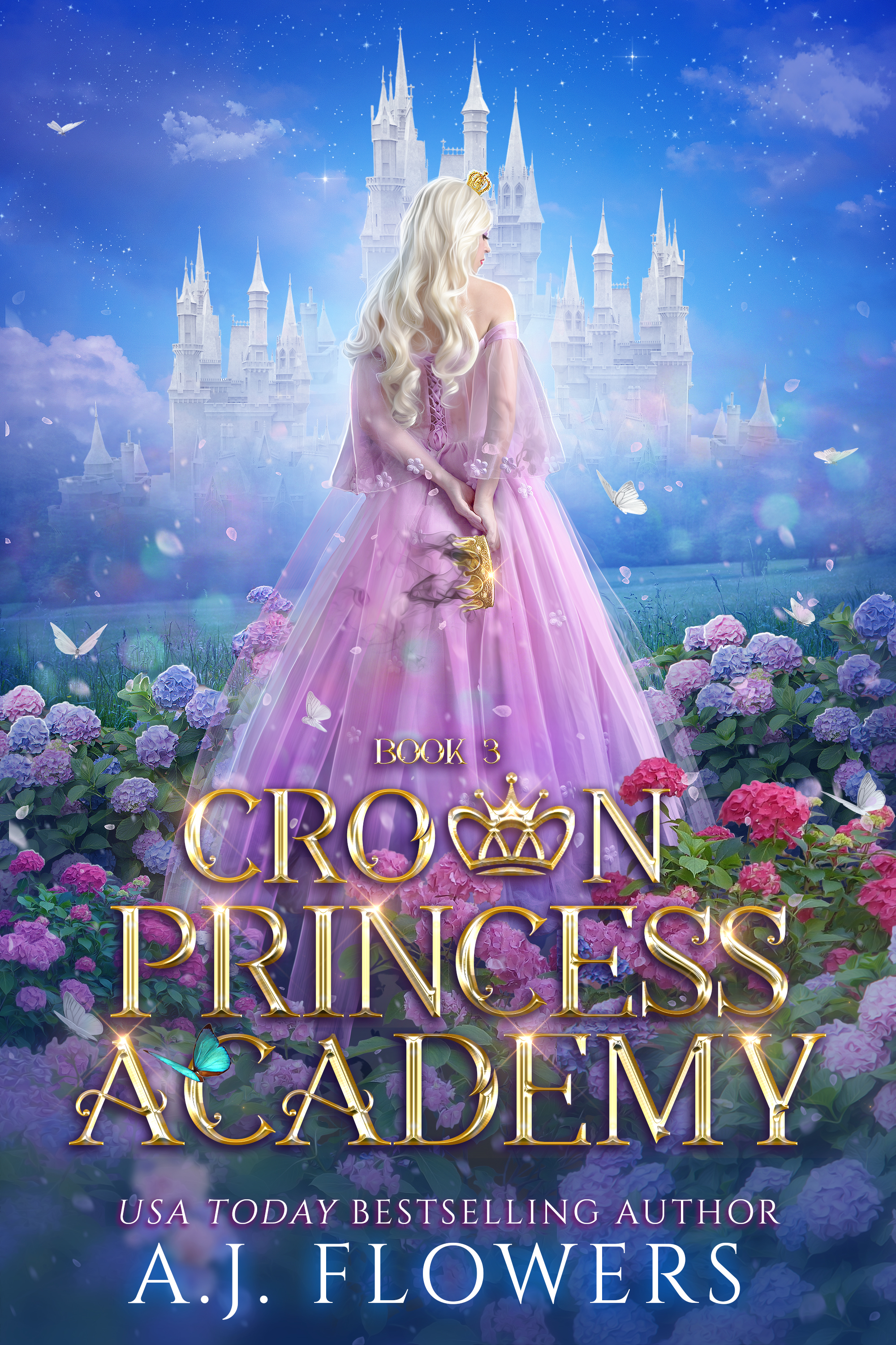Crown Princess Academy: Book Three – A.J. Flowers